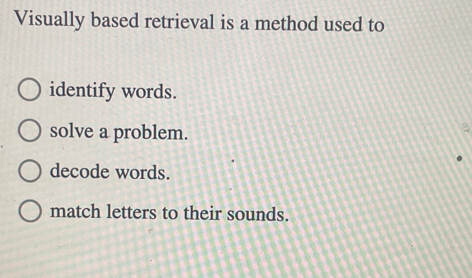 Solved Visually based retrieval is a method used toidentify | Chegg.com