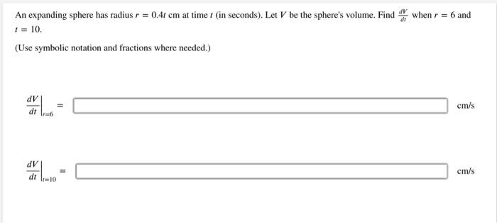 Solved An Expanding Sphere Has Radius R 0 4t Cm At Time T