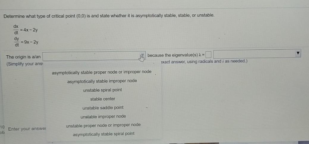 Solved Determine what type of critical point (0,0) is and | Chegg.com