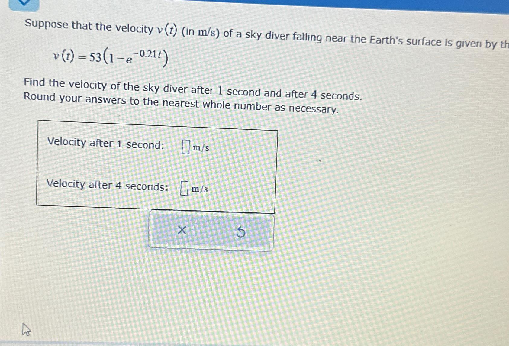 Solved Suppose that the velocity v(t) (in ms ) ﻿of a sky | Chegg.com