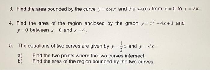 Solved 3. Find the area bounded by the curve y=cosx and the | Chegg.com