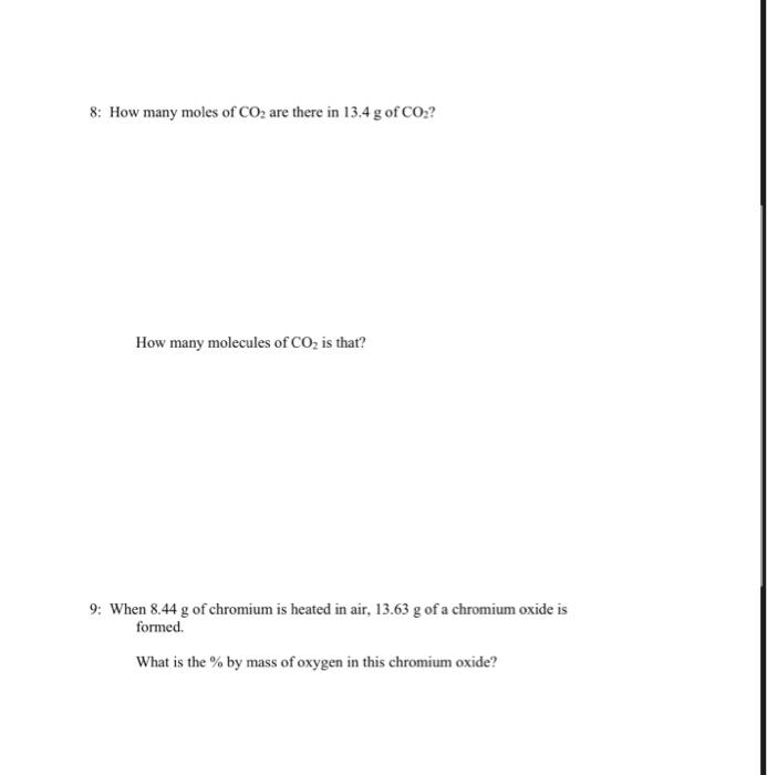 Solved 8: How many moles of CO2 are there in 13.4 gof CO2 ? | Chegg.com