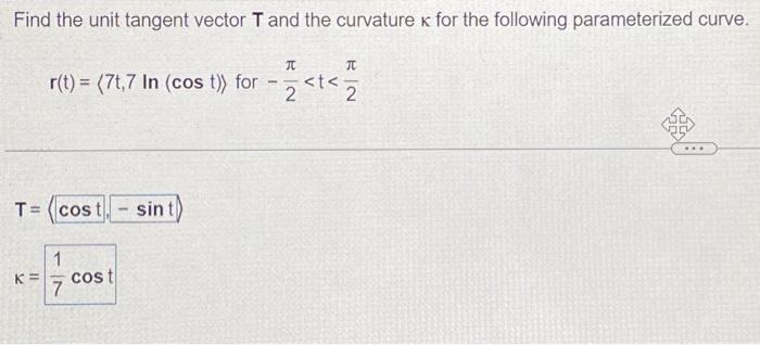 Solved Find the unit tangent vector T and the curvature κ | Chegg.com