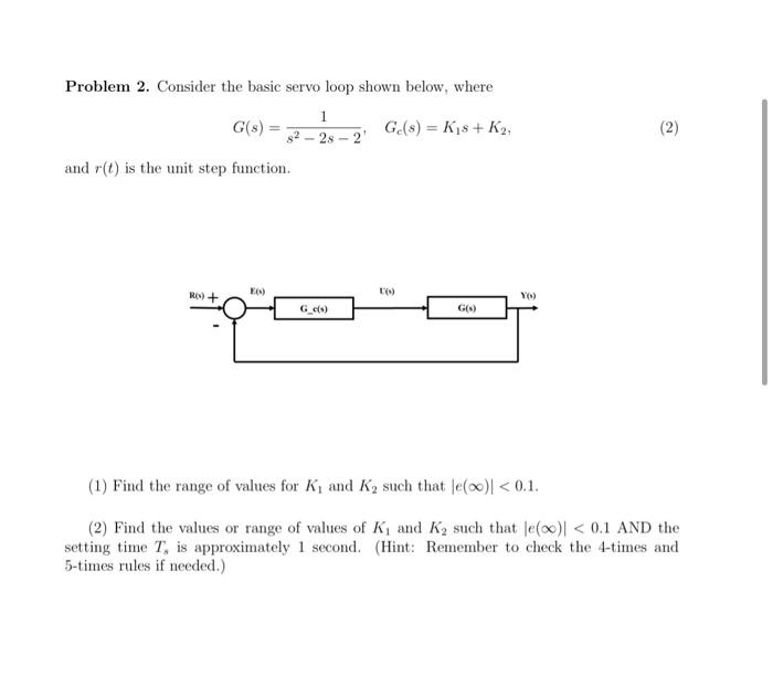 Solved Problem 2 Consider The Basic Servo Loop Shown Below