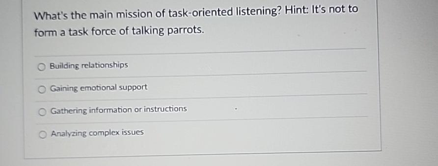 Solved What's the main mission of task-oriented listening? | Chegg.com