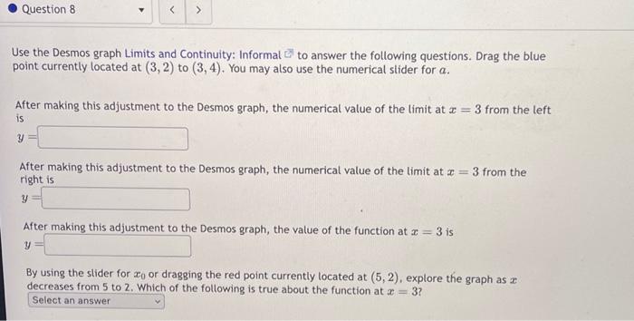 Solved Use the Desmos graph Limits and Continuity: Informal | Chegg.com