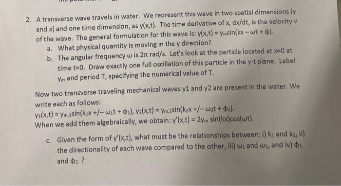 Solved 2. A transverse wave travels in water. We represent | Chegg.com