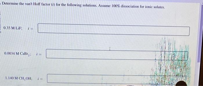 Solved Determine the van't Hoff factor (i) for the following | Chegg.com