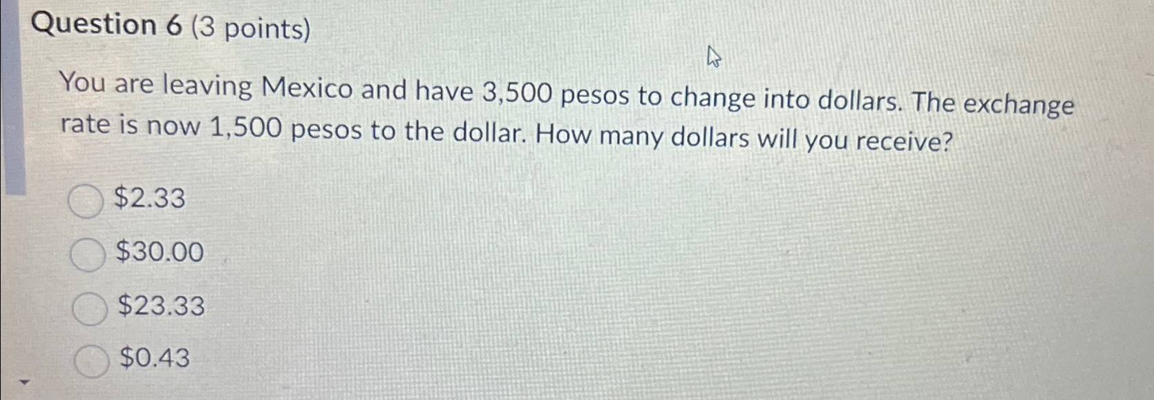 Solved Question 6 (3 points)You are leaving Mexico and have | Chegg.com Solved Question 6 (3 points)You are leaving Mexico and have | Chegg.com