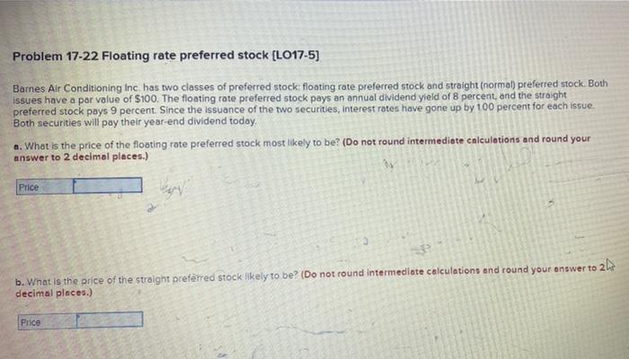 Solved Problem 17-22 Floating rate preferred stock (L017-5) | Chegg.com