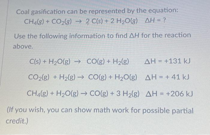 Solved Coal gasification can be represented by the equation: | Chegg.com