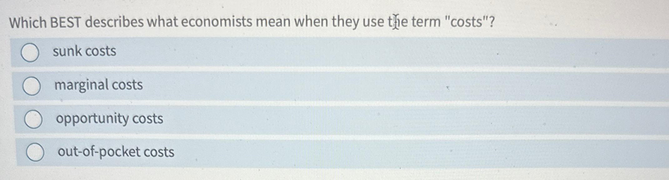 Solved Which BEST describes what economists mean when they | Chegg.com