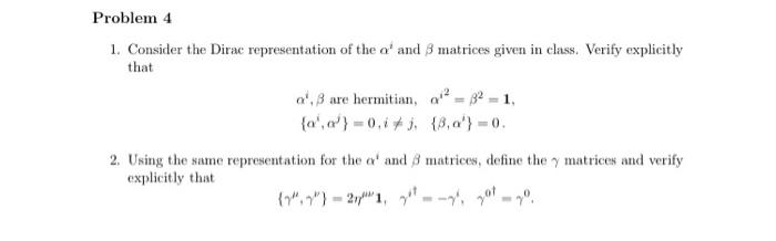 Solved Problem 4 1. Consider the Dirac representation of the | Chegg.com