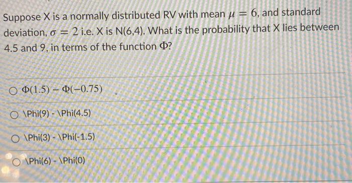 Solved Suppose X is a normally distributed RV with mean u = | Chegg.com