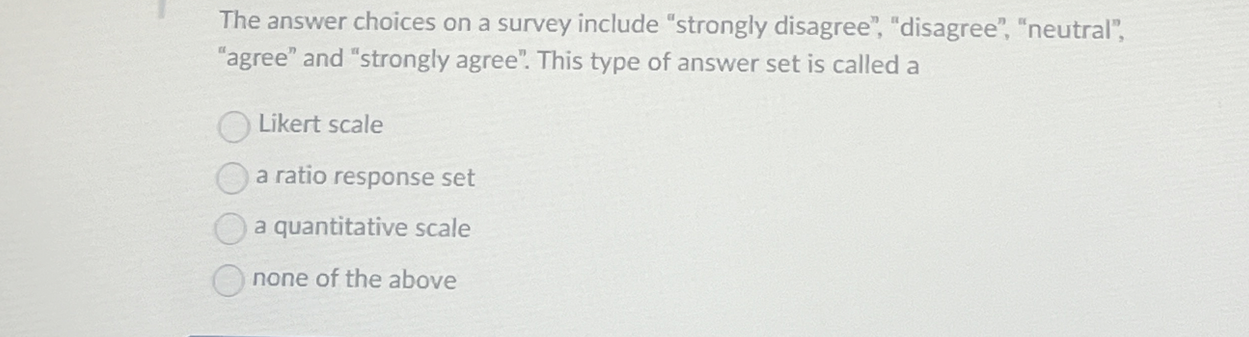 Solved The answer choices on a survey include "strongly | Chegg.com