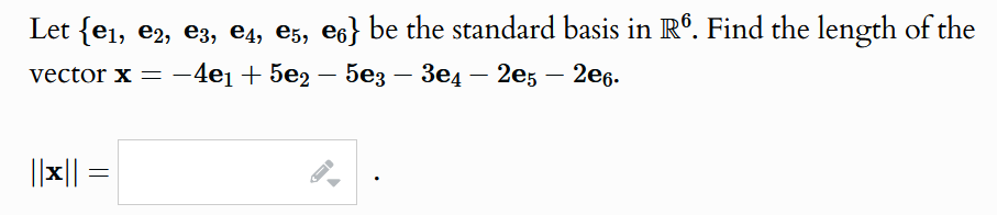Solved Let {e1,e2,e3,e4,e5,e6} ﻿be the standard basis in R6. | Chegg.com