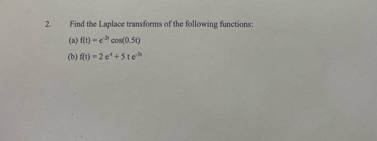 Solved Find the Laplace transforms of the following | Chegg.com