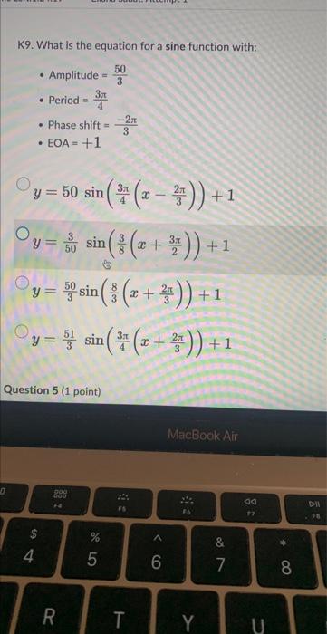 Solved K9. What is the equation for a sine function with: - | Chegg.com