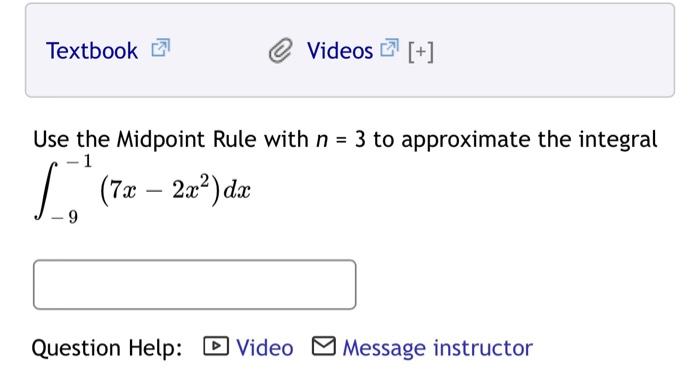 Solved Use the Midpoint Rule with n=3 to approximate the | Chegg.com