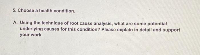 Solved 5. Choose a health condition. A. Using the technique | Chegg.com
