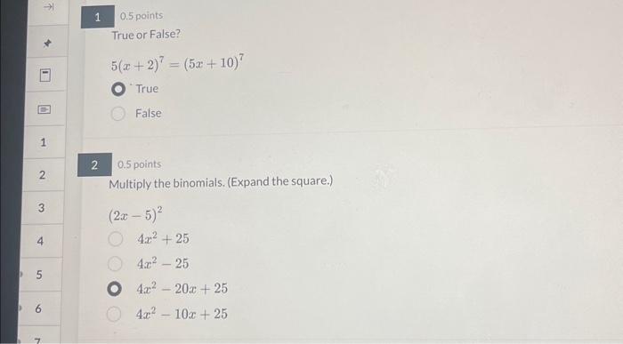 Solved 1.0 .5 points True or False? 5(x+2)7=(5x+10)7 True | Chegg.com