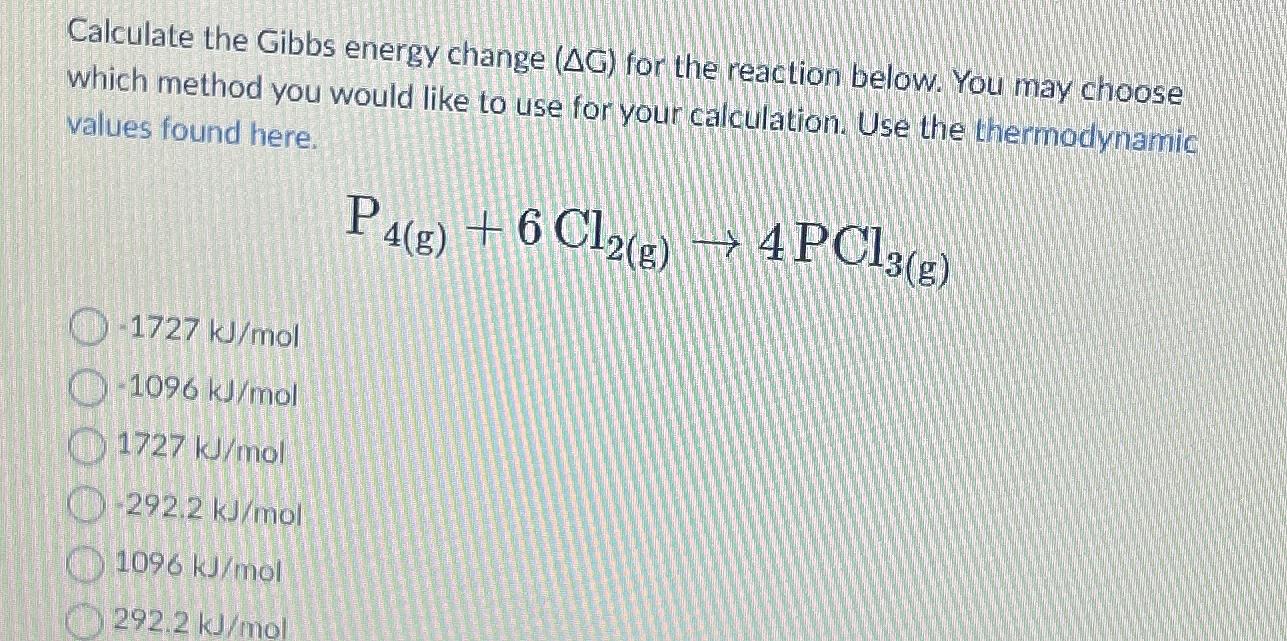 Solved Calculate the Gibbs energy change (ΔG) ﻿for the | Chegg.com