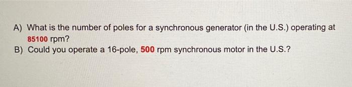 Solved A) What is the number of poles for a synchronous | Chegg.com