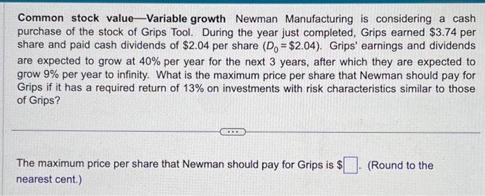 Solved Common stock value-Variable growth Newman | Chegg.com