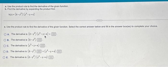 Solved a. Use the product rule to find the derivative of the | Chegg.com