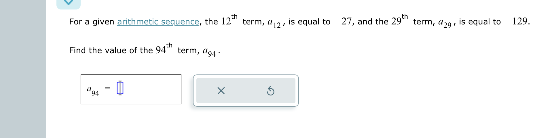 Solved For a given arithmetic sequence, the 12th ﻿term, | Chegg.com
