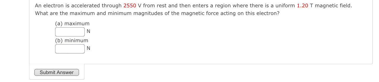 Solved An electron is accelerated through 2550V ﻿from rest | Chegg.com