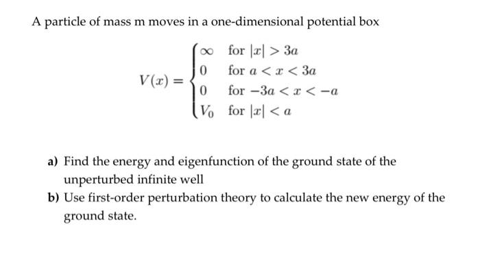 Solved A particle of mass m moves in a one-dimensional | Chegg.com