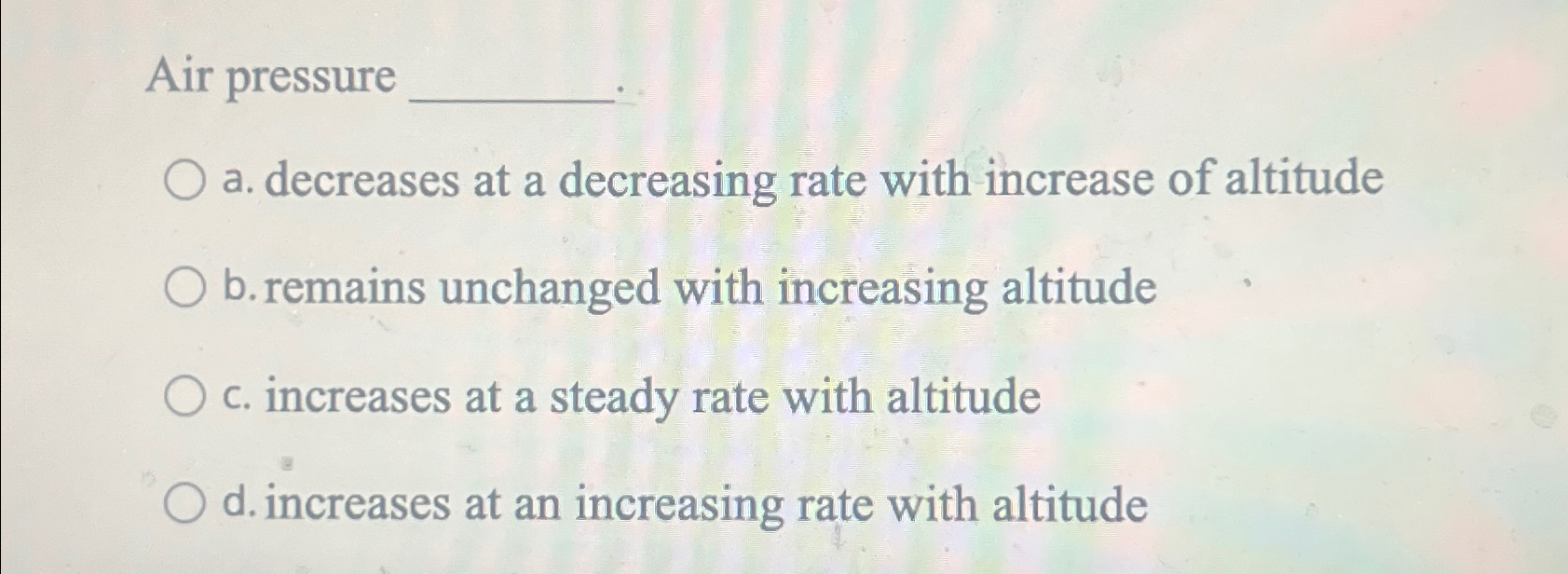 Solved Air pressurea. ﻿decreases at a decreasing rate with | Chegg.com