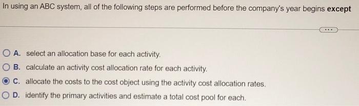 Solved In using an ABC system, all of the following steps | Chegg.com