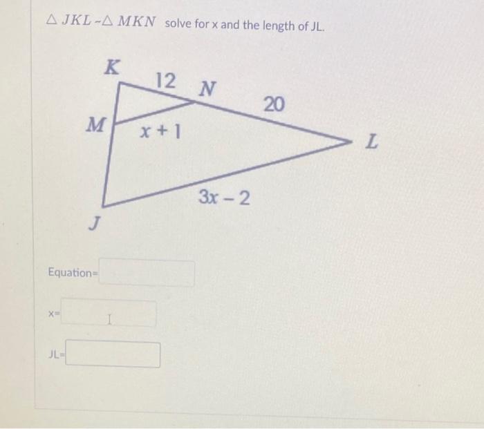 Solved JKL− MKN solve for x and the length of JL. | Chegg.com