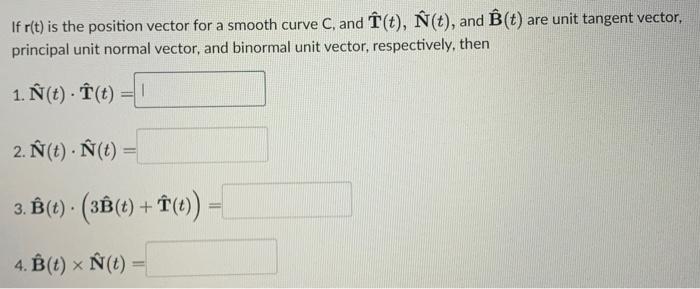 Solved If R T Is The Position Vector For A Smooth Curve C