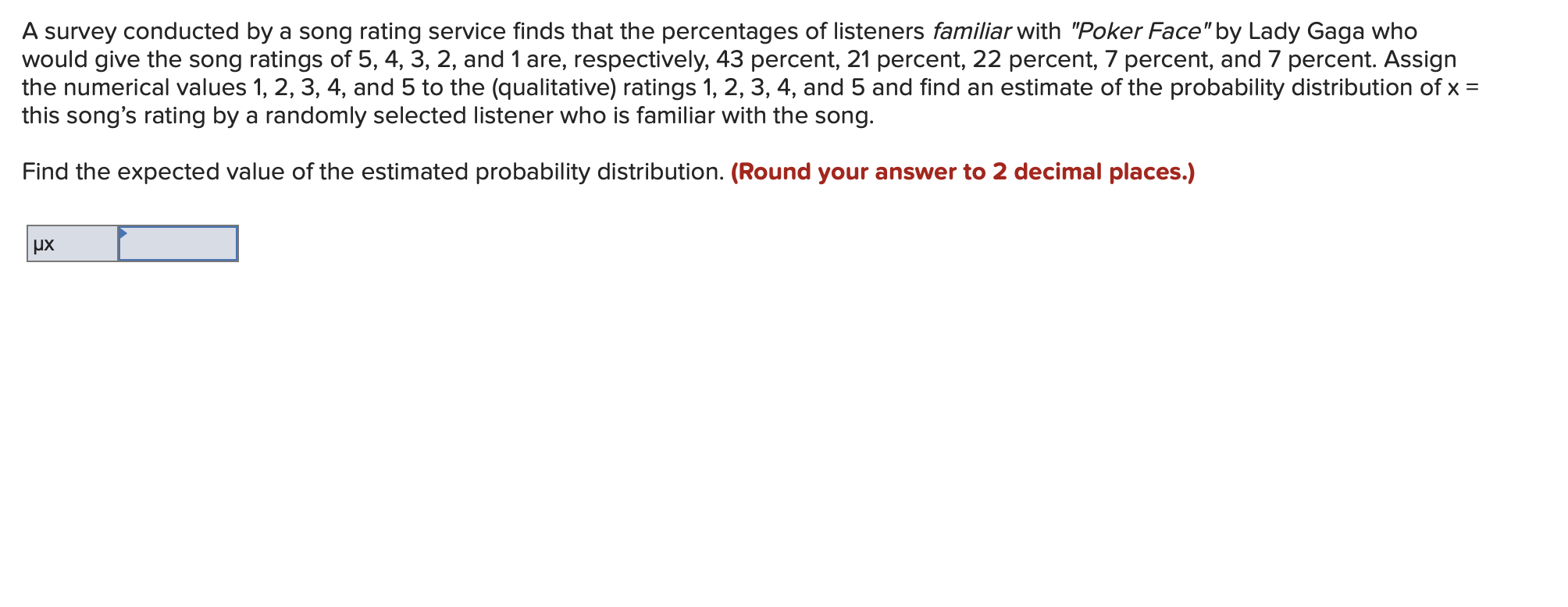 Solved A survey conducted by a song rating service finds | Chegg.com