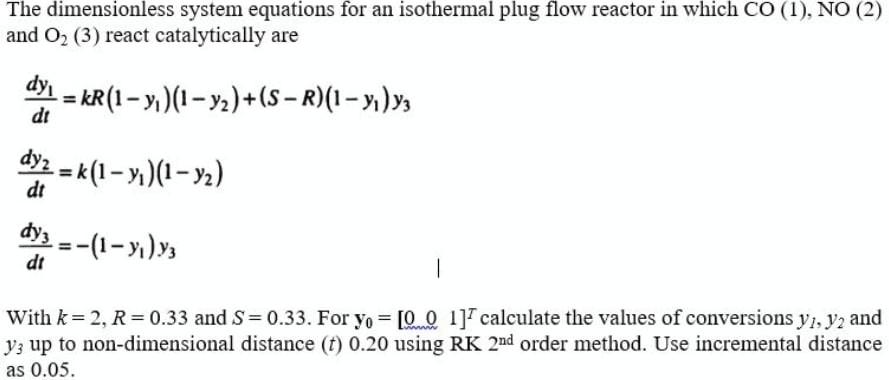 Solved The dimensionless system equations for an isothermal | Chegg.com