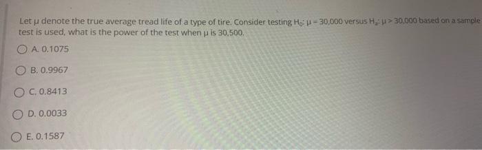 Solved Let \\( \\mu \\) denote the true average tread life | Chegg.com
