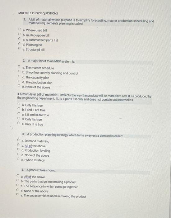 Solved MULTIPLE CHOICE QUESTIONS 1. A bill of material whose | Chegg.com