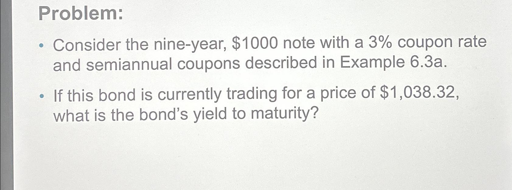 Solved Problem:Consider the nine-year, $1000 ﻿note with a 3% | Chegg.com