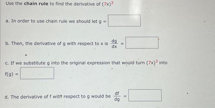 Solved Use the chain rule to find the derivative of (7x)3 a. | Chegg.com