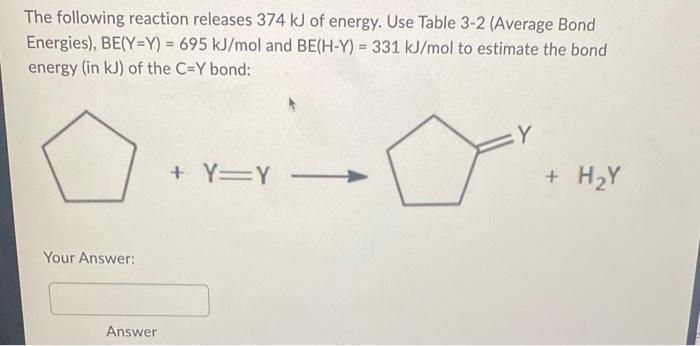 Solved The following reaction releases 374 kJ of energy. Use | Chegg.com