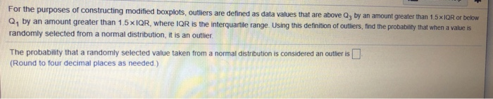 Solved For the purposes of constructing modified boxplots, | Chegg.com