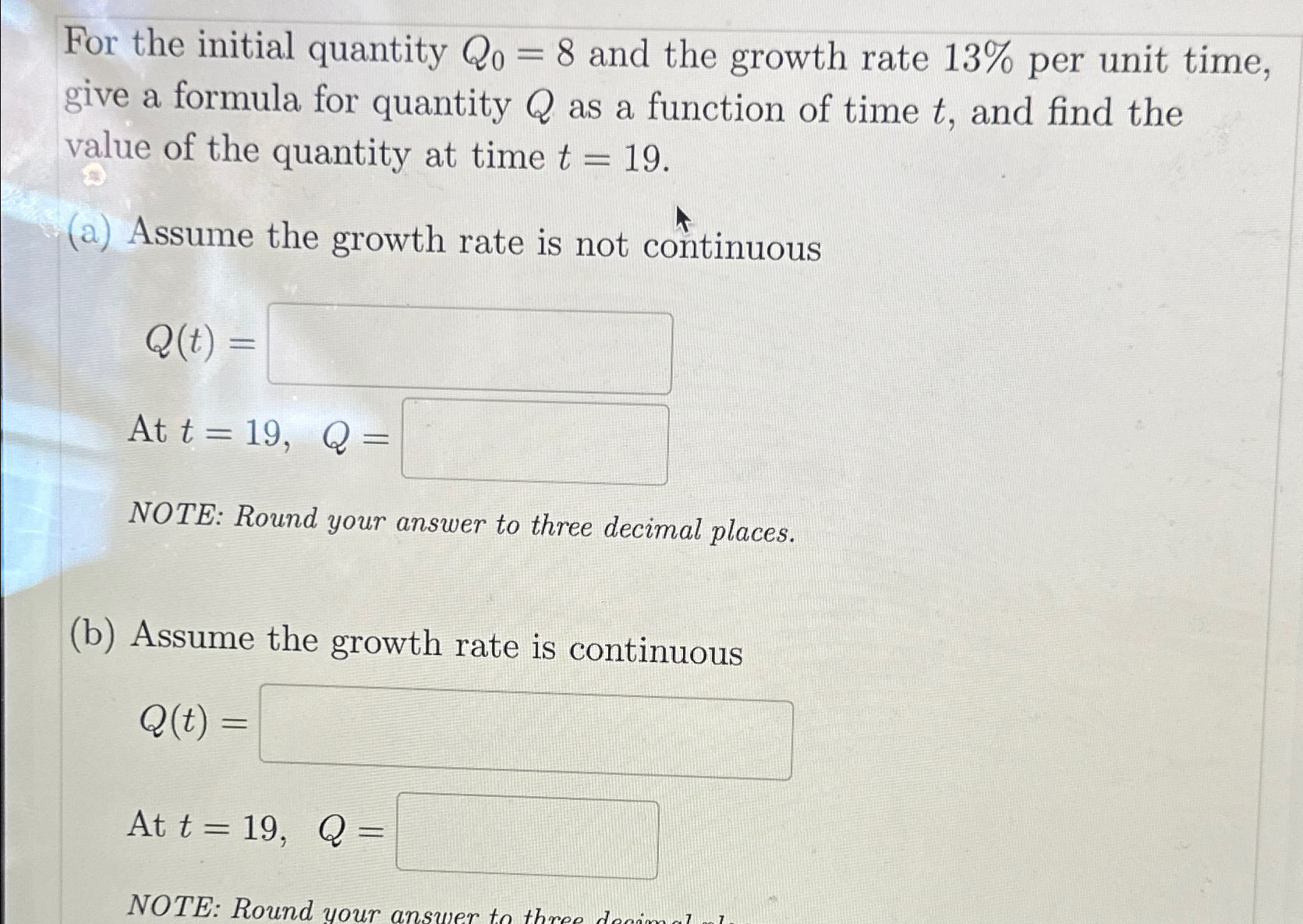 Solved For the initial quantity Q_(0)=8 and the growth rate | Chegg.com