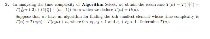 Solved In analyzing the time complexity of Algorithm Select, | Chegg.com