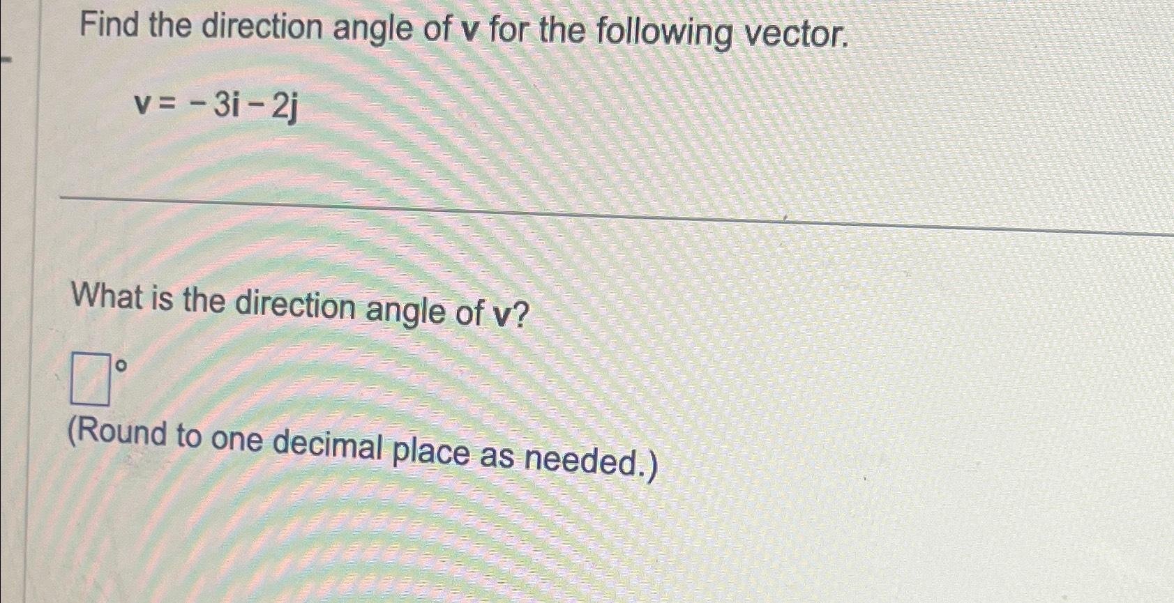 Solved Find the direction angle of v ﻿for the following | Chegg.com