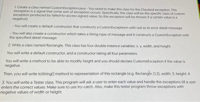 Solved 1 Create A Class Named Customexception Java You 