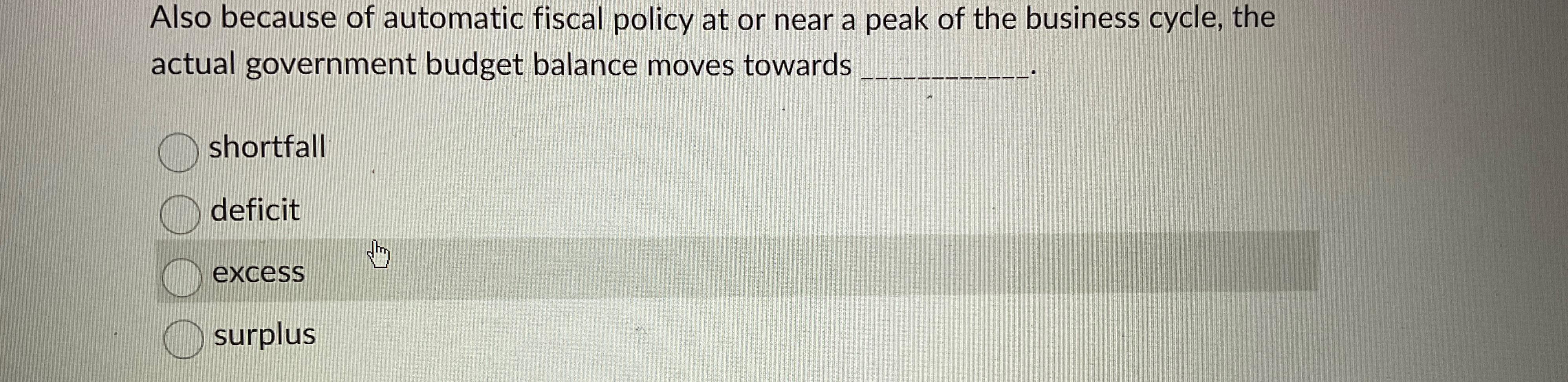 Solved Also because of automatic fiscal policy at or near a | Chegg.com
