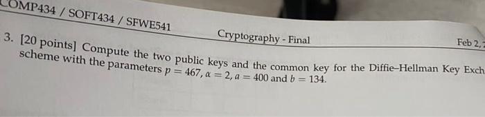 Solved Cryptography - Final 3. [20 points] Compute the two | Chegg.com